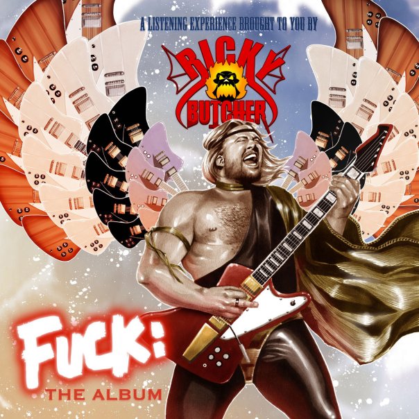 Fuck: The Album – Ricky Butcher | Critique de salon